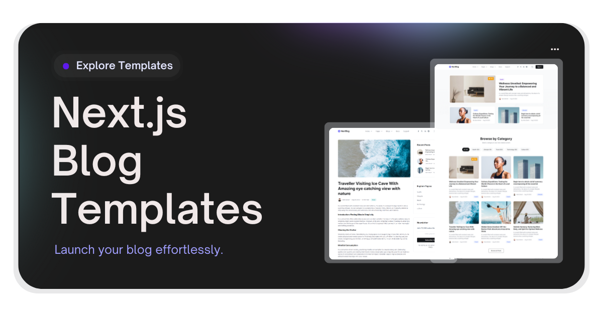 Next.js Blog Templates: Fast, SEO-Friendly Blogs Next.js Blog Templates: Fast, SEO-Friendly Blogs